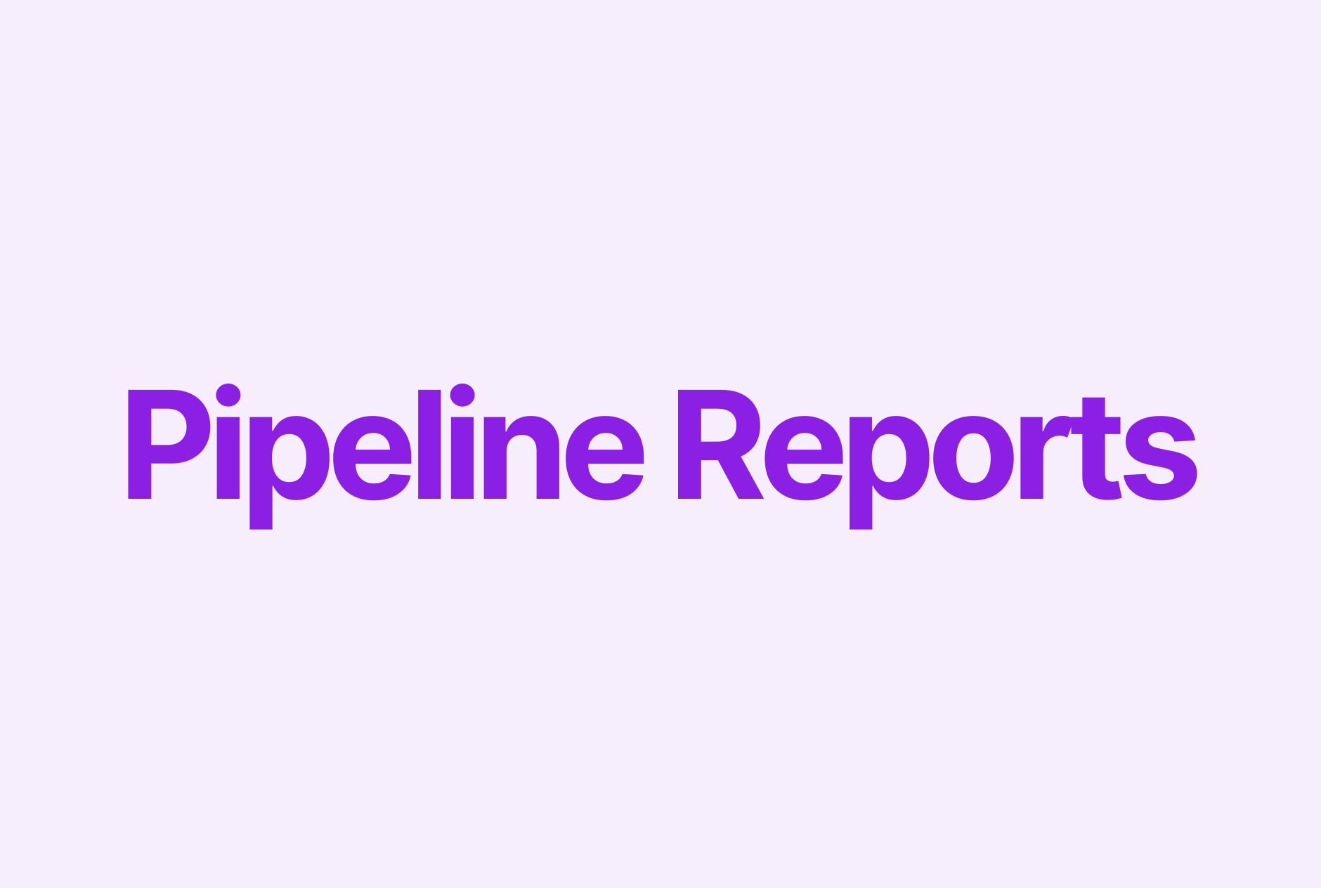 10 must-have sales pipeline reports for sales managers